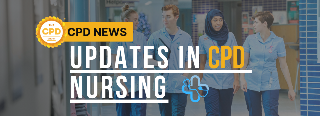 Latest Nursing CPD Updates: Digital Learning, Funding & Advanced Practice